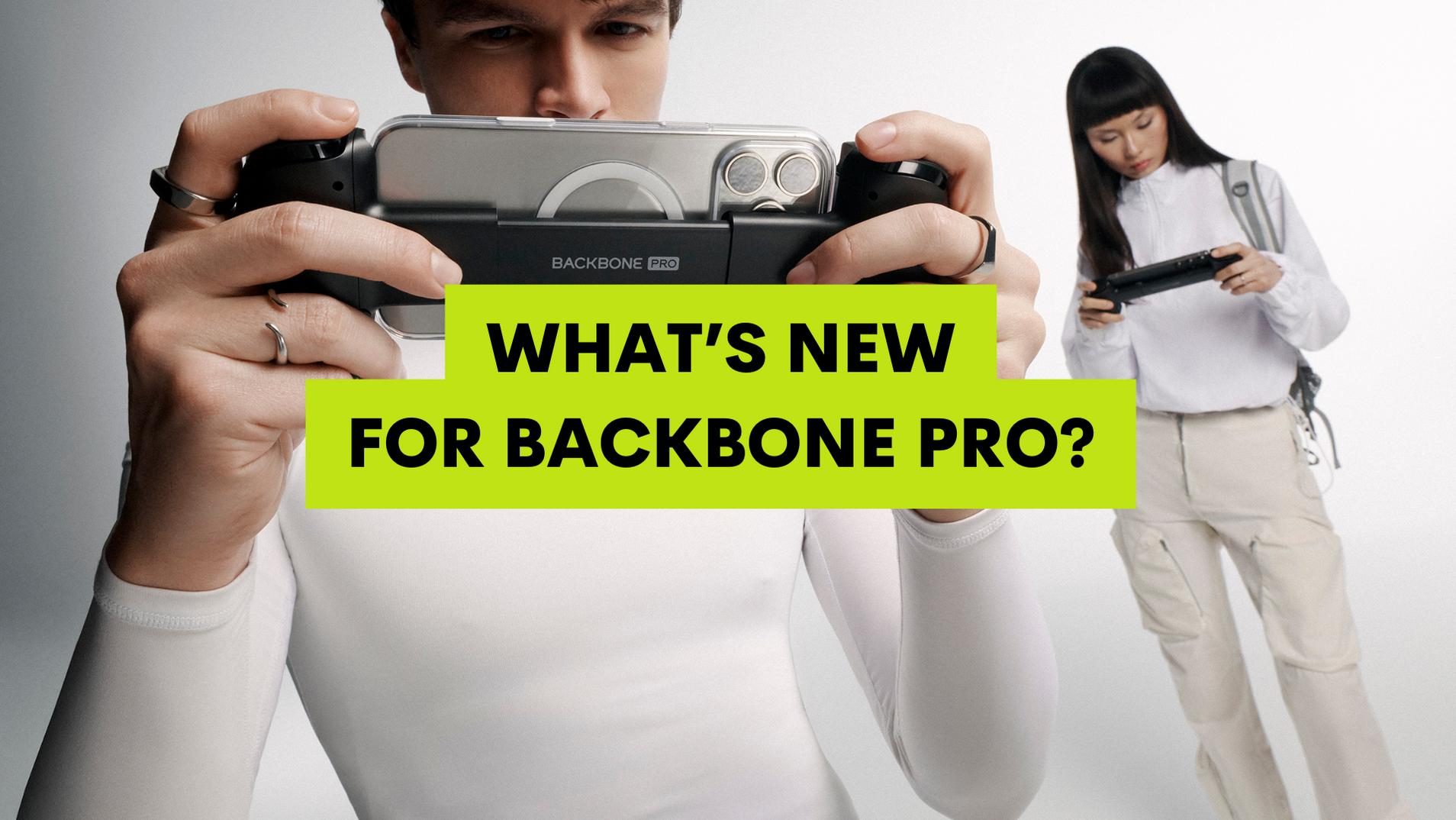 What's New for Backbone Pro? — WEAREREADY.SG
